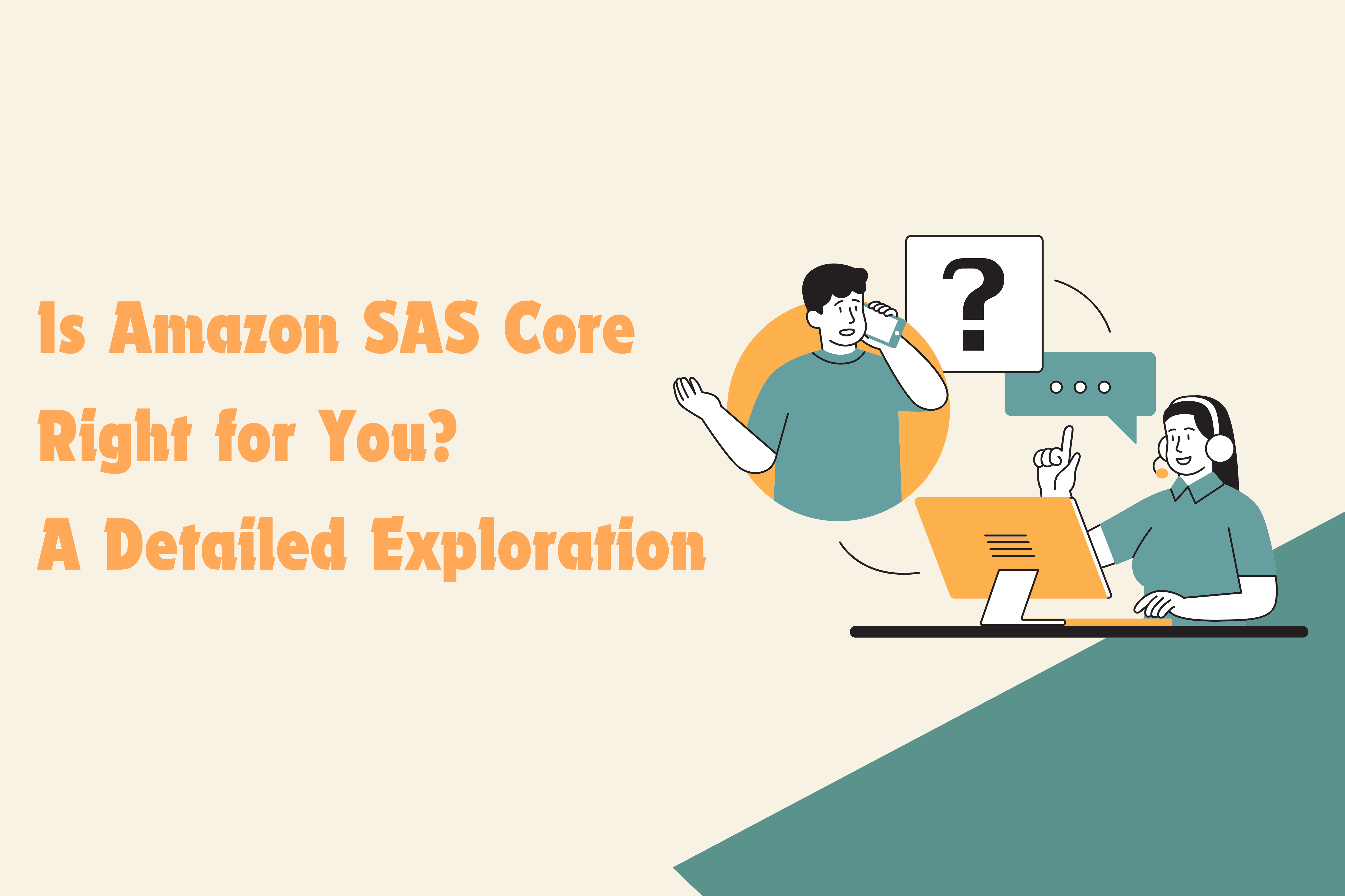 Is Amazon SAS Core Right for You? A Detailed Exploration - Linktrans